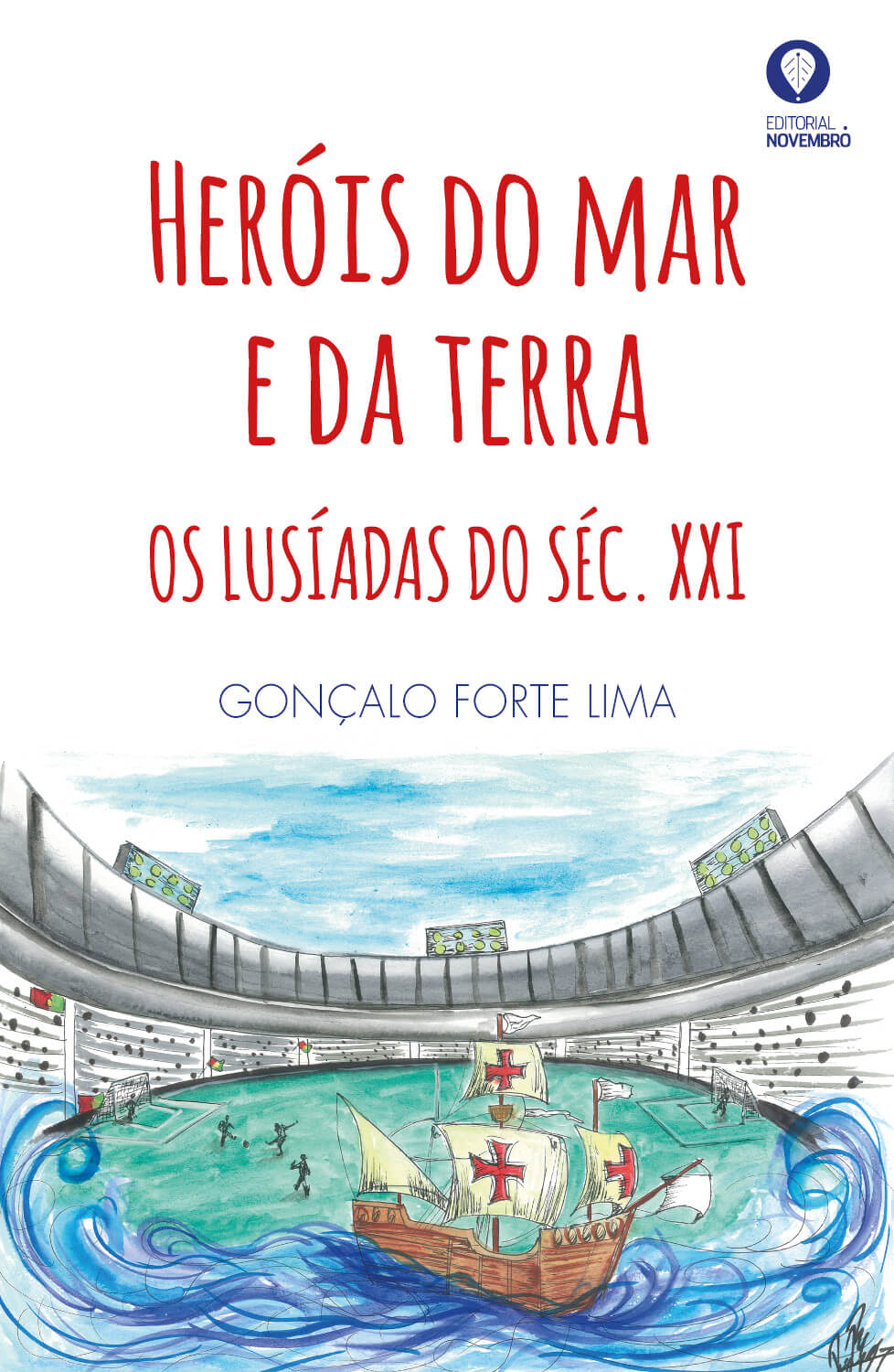 Heróis do Mar e da Terra - Os Lusíadas do Séc. XXI | DNLC