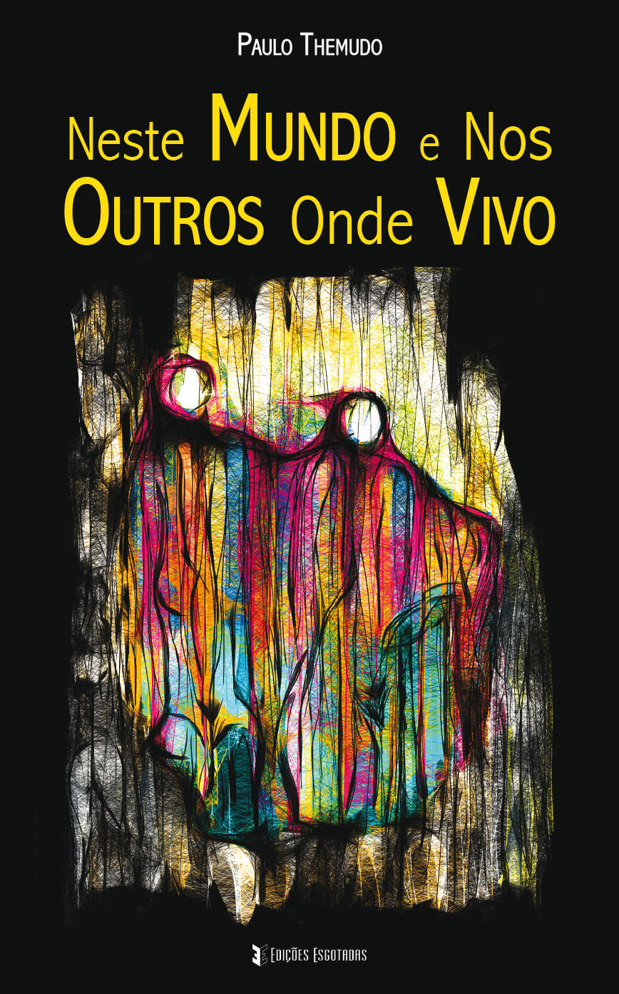 Neste Mundo e Nos Outros Onde Vivo | DNLC